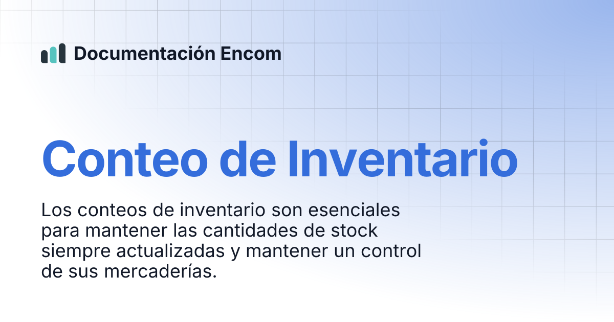Conteo de Inventario | Documentación Encom